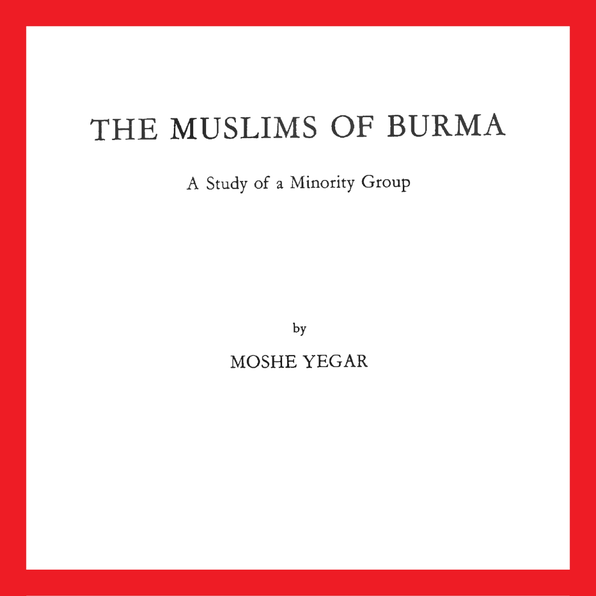 The Muslims of Burma – The Mog Nation Wiki